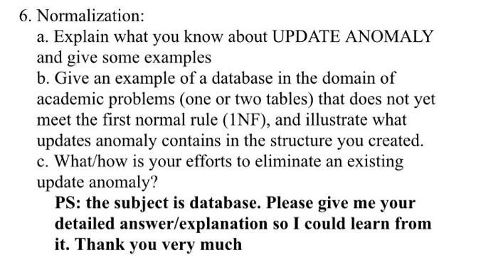 Solved 6. Normalization: a. Explain what you know about | Chegg.com