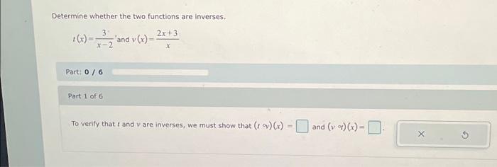 Solved Determine whether the two functions are inverses. | Chegg.com