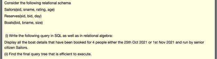 Solved Consider the following relational schema Sailors(sid, | Chegg.com