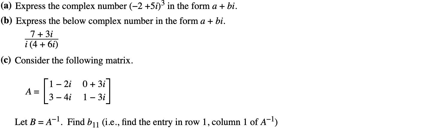 Solved (a) ﻿Express the complex number (-2+5i)3 ﻿in the form | Chegg.com