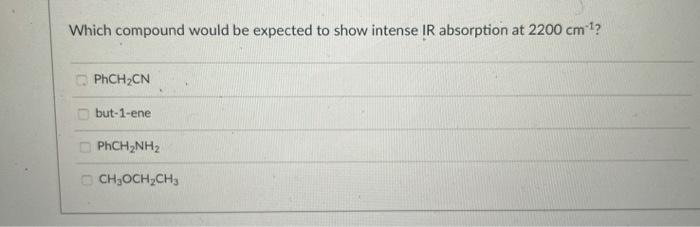 Solved Which compound would be expected to show intense IR | Chegg.com