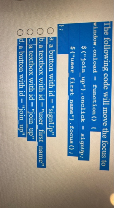 Solved The following code will move the focus to | Chegg.com