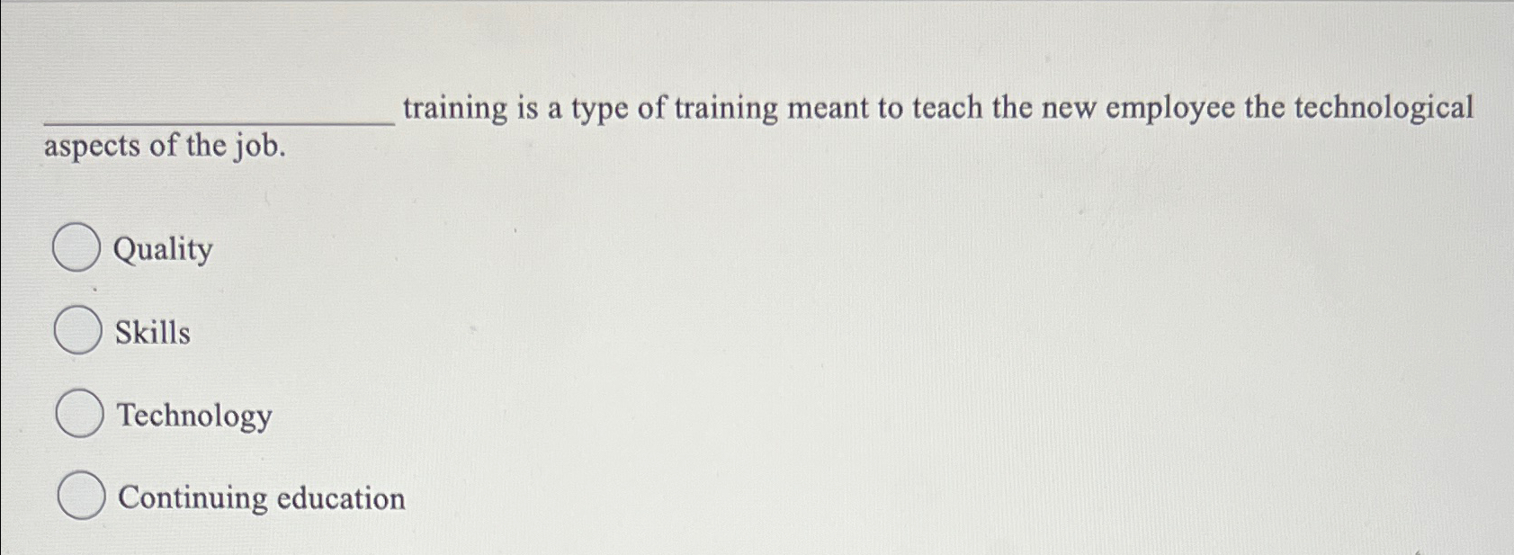 Solved training is a type of training meant to teach the new | Chegg.com