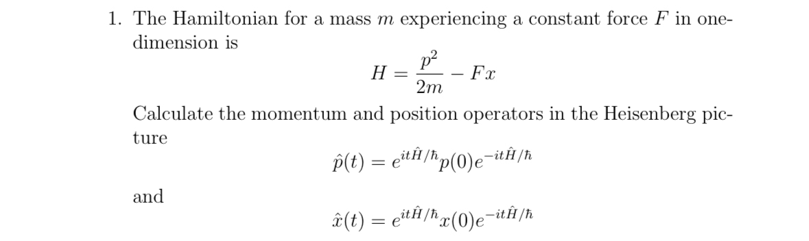 Solved The Hamiltonian for a mass m ﻿experiencing a constant | Chegg.com