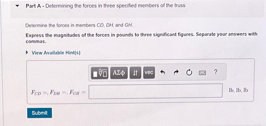 Part A - ﻿Determining the forces in three specified | Chegg.com