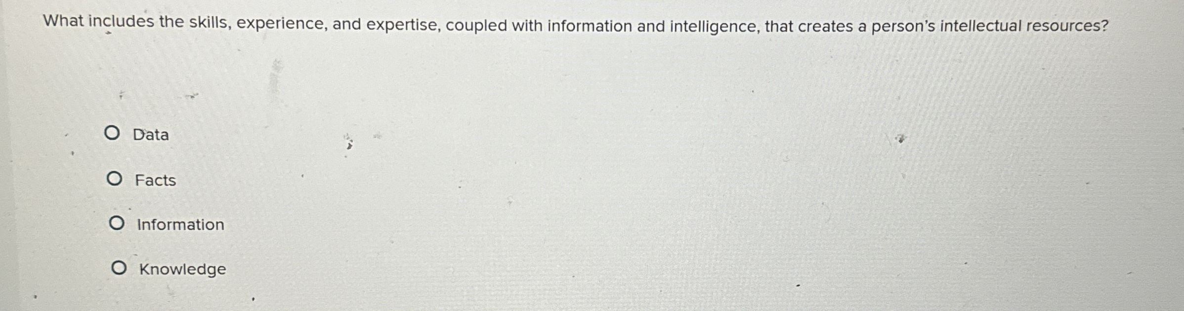 Solved What includes the skills, experience, and expertise, | Chegg.com