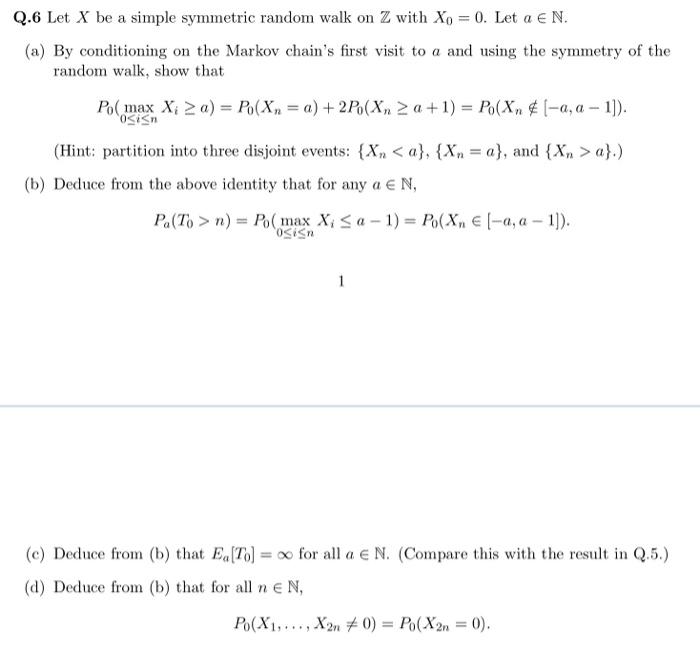 Q.6 Let X be a simple symmetric random walk on Z with | Chegg.com