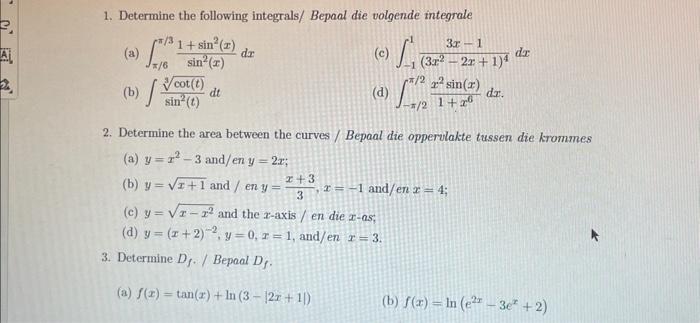 Solved 1. Determine the following integrals/ Bepaal die | Chegg.com