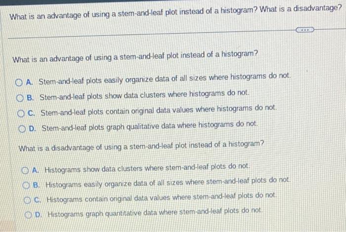Solved What is an advantage of using a stem-and-leaf plot | Chegg.com