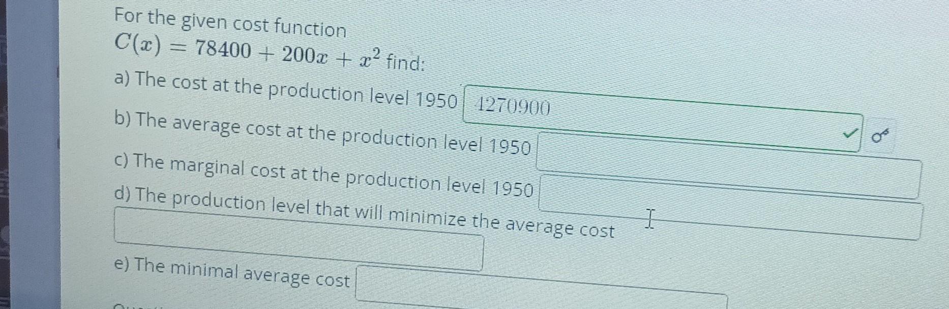 Solved For the given cost function C(x) = 78400 + 2002 + rº | Chegg.com