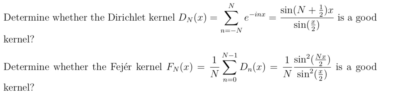 Solved Determine whether the Dirichlet kernel | Chegg.com