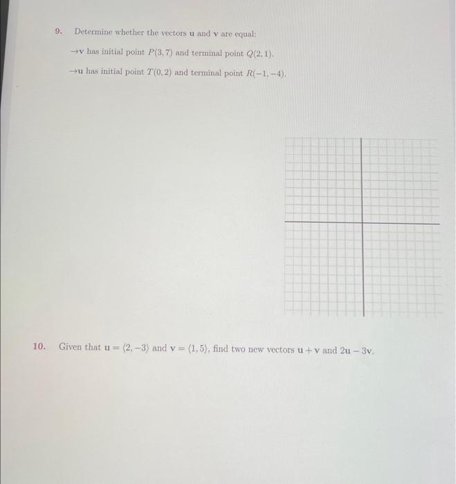 Solved 9. Determine whether the vectors u and v are equal: | Chegg.com
