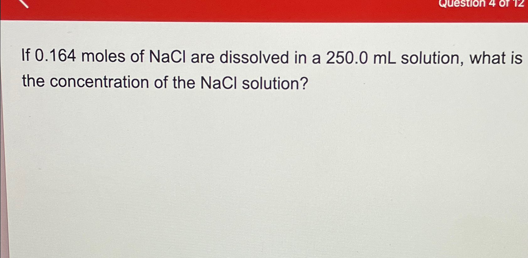 Solved If 0.164 ﻿moles of NaCl are dissolved in a 250.0mL | Chegg.com