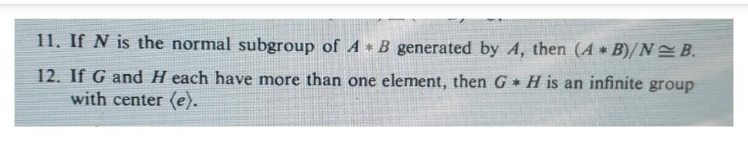 Solved 11. If N is the normal subgroup of A∗B generated by | Chegg.com