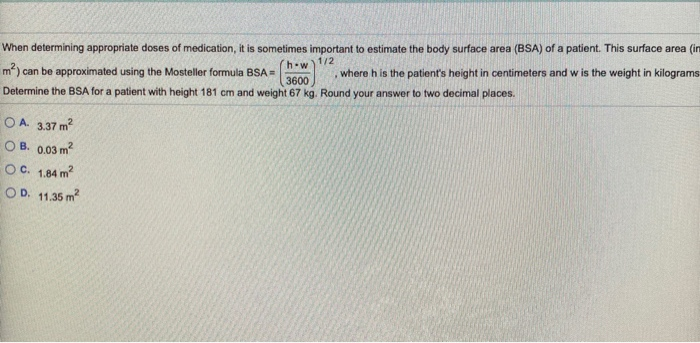 Solved When determining appropriate doses of medication, it | Chegg.com