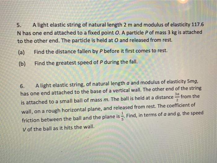 Solved 5. A light elastic string of natural length 2 m and | Chegg.com