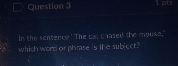 Solved Question 3In the sentence "The cat chased the mouse," | Chegg.com