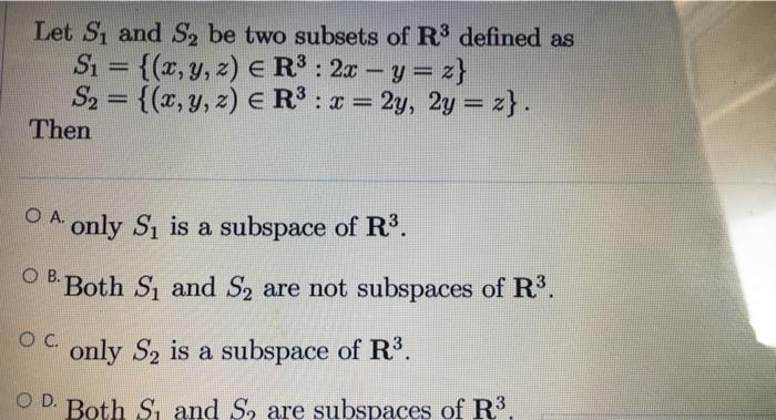 Solved Let S1 and S2 be two subsets of R3 defined as | Chegg.com