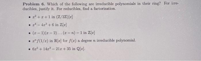 Solved Problem 6. Which of the following are irreducible | Chegg.com