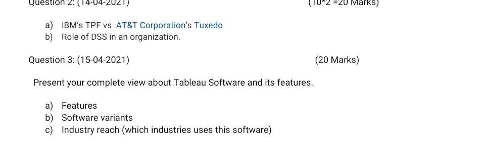 Solved Question 2: 14-04-2021) =20 Marks) a) IBM's TPF vs | Chegg.com