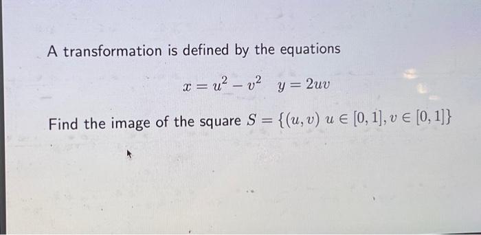 Solved A transformation is defined by the equations | Chegg.com