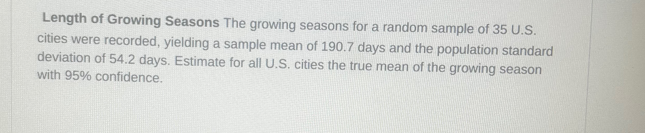 Solved Length of Growing Seasons The growing seasons for a | Chegg.com