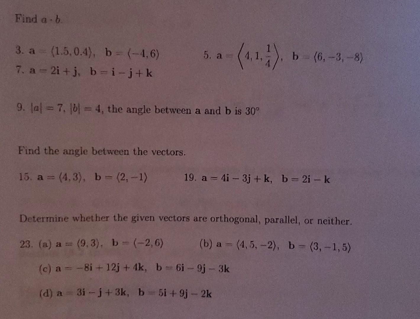 Solved Find a⋅b 3. a=(1.5,0.4 ,b= −4,6 7. a=2i+j,b=i−j+k 5. | Chegg.com