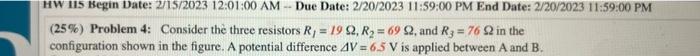 Solved (25\%) Problem 4: Consider thè three resistors | Chegg.com Solved (25\%) Problem 4: Consider thè three resistors | Chegg.com