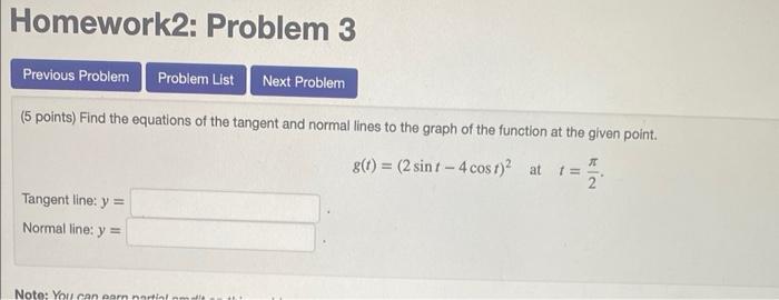 Solved (5 points) Find the equations of the tangent and | Chegg.com
