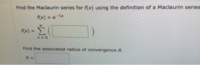 Solved Find the Maclaurin series for f(x) using the | Chegg.com