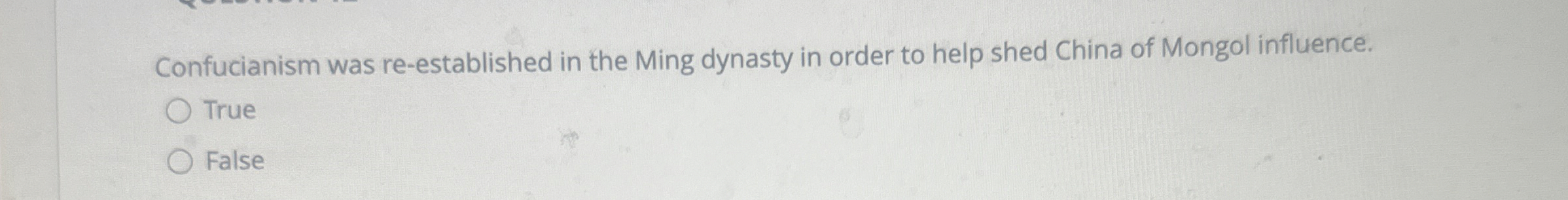 Solved Confucianism was re-established in the Ming dynasty | Chegg.com
