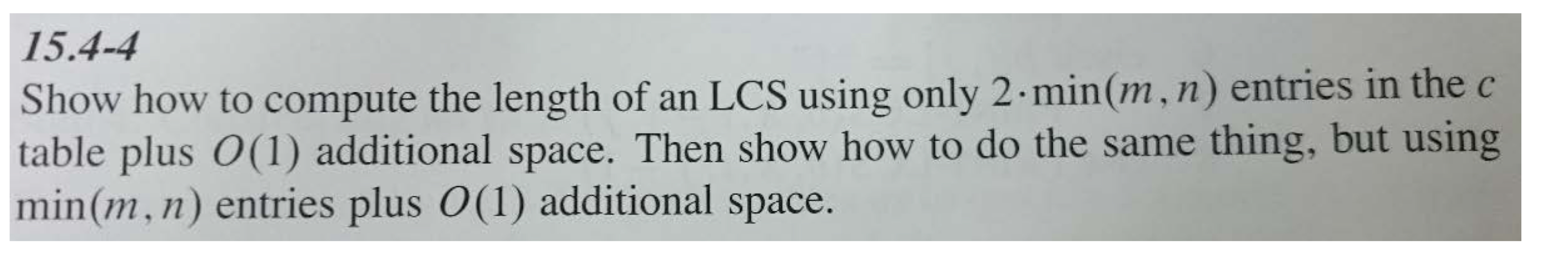 Solved 15.4-4Show how to compute the length of an LCS using | Chegg.com