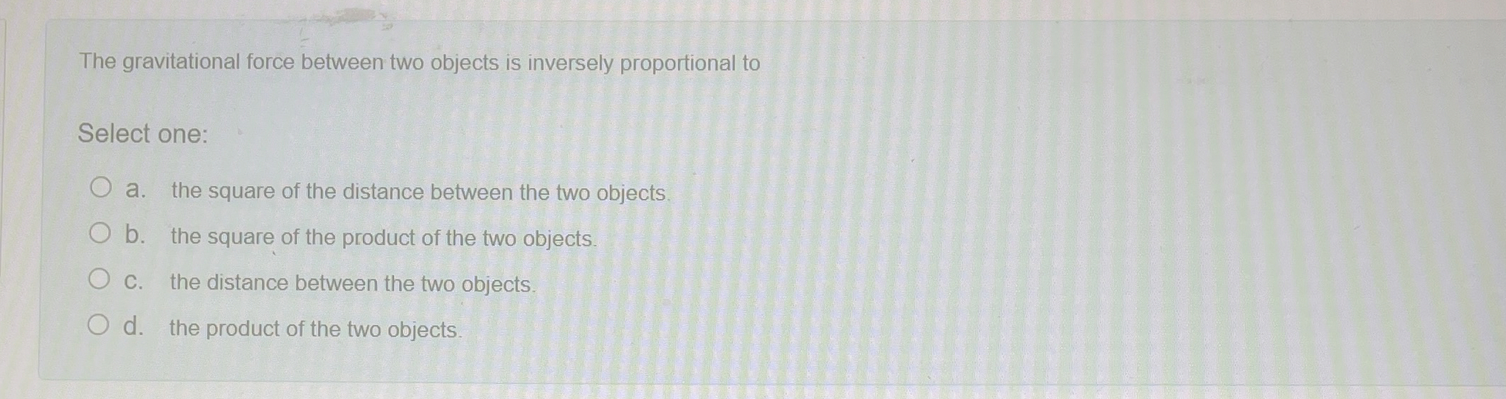 Solved The gravitational force between two objects is | Chegg.com