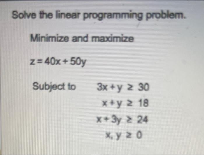 Solved Solve the linear programming problem. Minimize and | Chegg.com