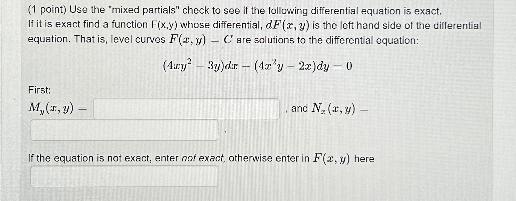 Solved (1 ﻿point) ﻿Use the "mixed partials" check to see if | Chegg.com