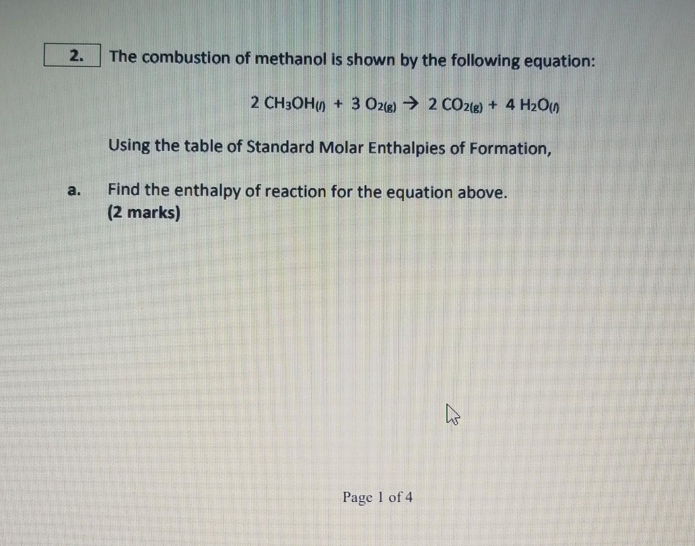 Solved 2. The combustion of methanol is shown by the | Chegg.com