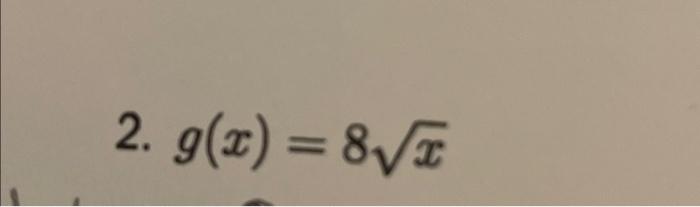 Solved 2. g(x)=8x | Chegg.com