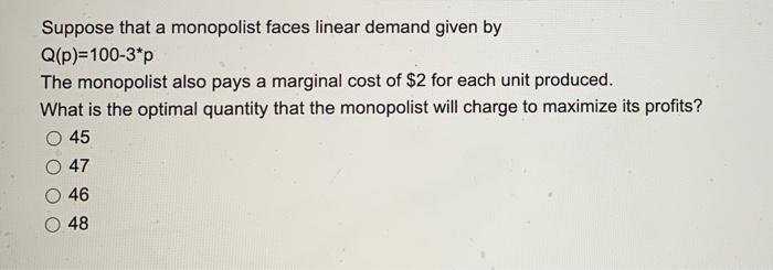 Solved Suppose that a monopolist faces linear demand given | Chegg.com
