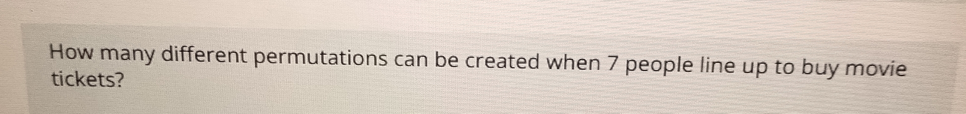 Solved How many different permutations can be created when 7 | Chegg.com