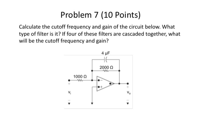 Solved Problem 7 (10 Points) Calculate the cutoff frequency | Chegg.com
