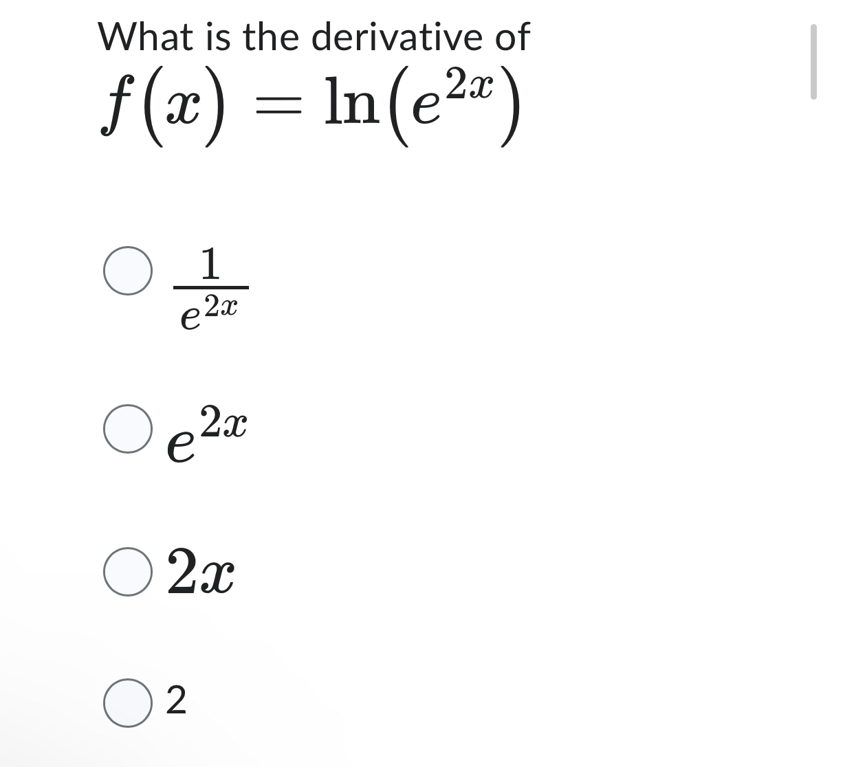 Solved What is the derivative of f(x)=ln(e2x)1e2xe2x2x2 | Chegg.com