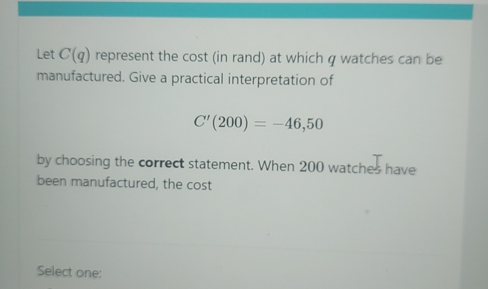 Solved Let C(q) ﻿represent the cost (in rand) ﻿at which q | Chegg.com