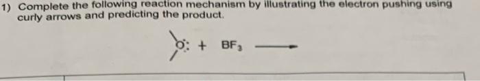 Solved Complete the following reaction mechanism by | Chegg.com