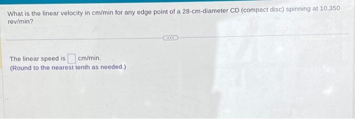 Solved What is the linear velocity in cm/min for any edge | Chegg.com