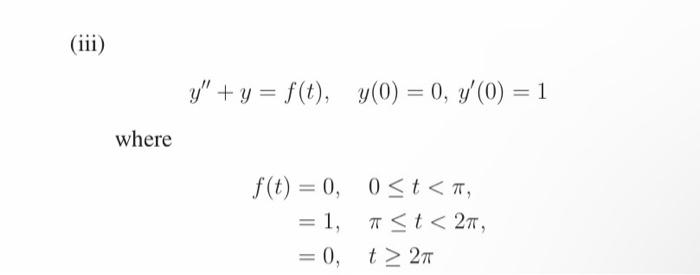 Solved 3. Solve the following initial value problems using | Chegg.com