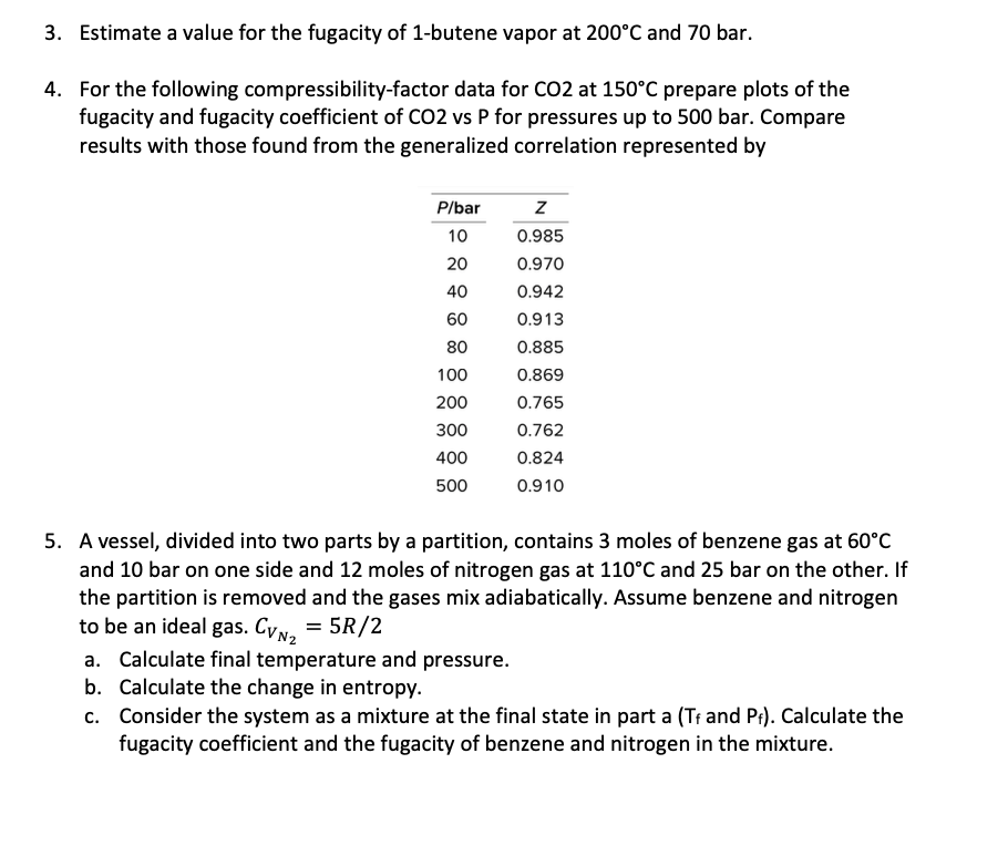 Solved 3. ﻿Estimate a value for the fugacity of 1-butene | Chegg.com