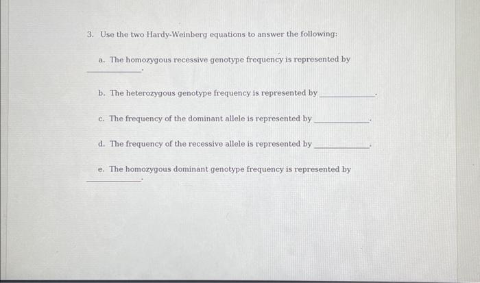 Solved 3 Use The Two Hardy Weinberg Equations To Answer The