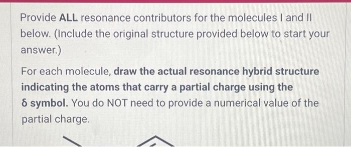 Solved Provide ALL resonance contributors for the molecules | Chegg.com