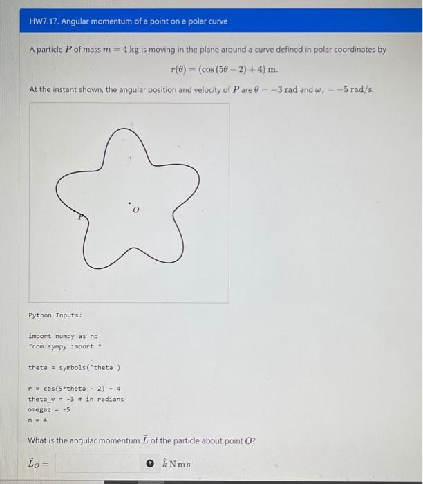 Solved A particle P of mass m=4 kg is moving in the plane | Chegg.com