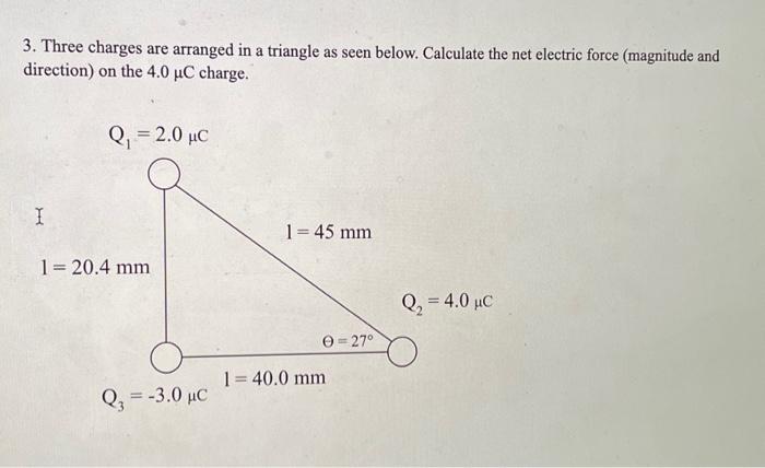Solved 3. Three charges are arranged in a triangle as seen | Chegg.com